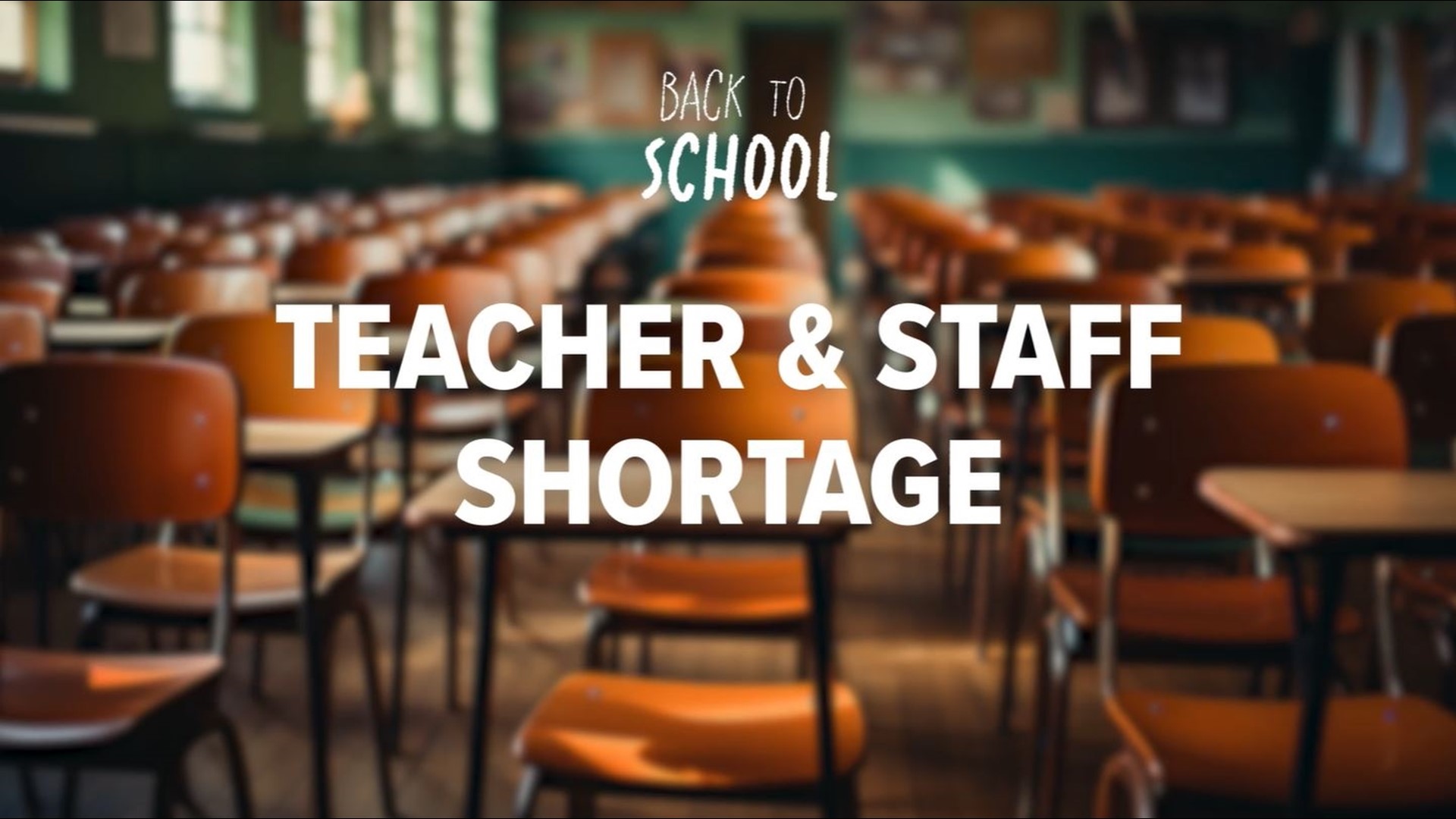 Back to School | Teacher and staff shortages | 9news.com