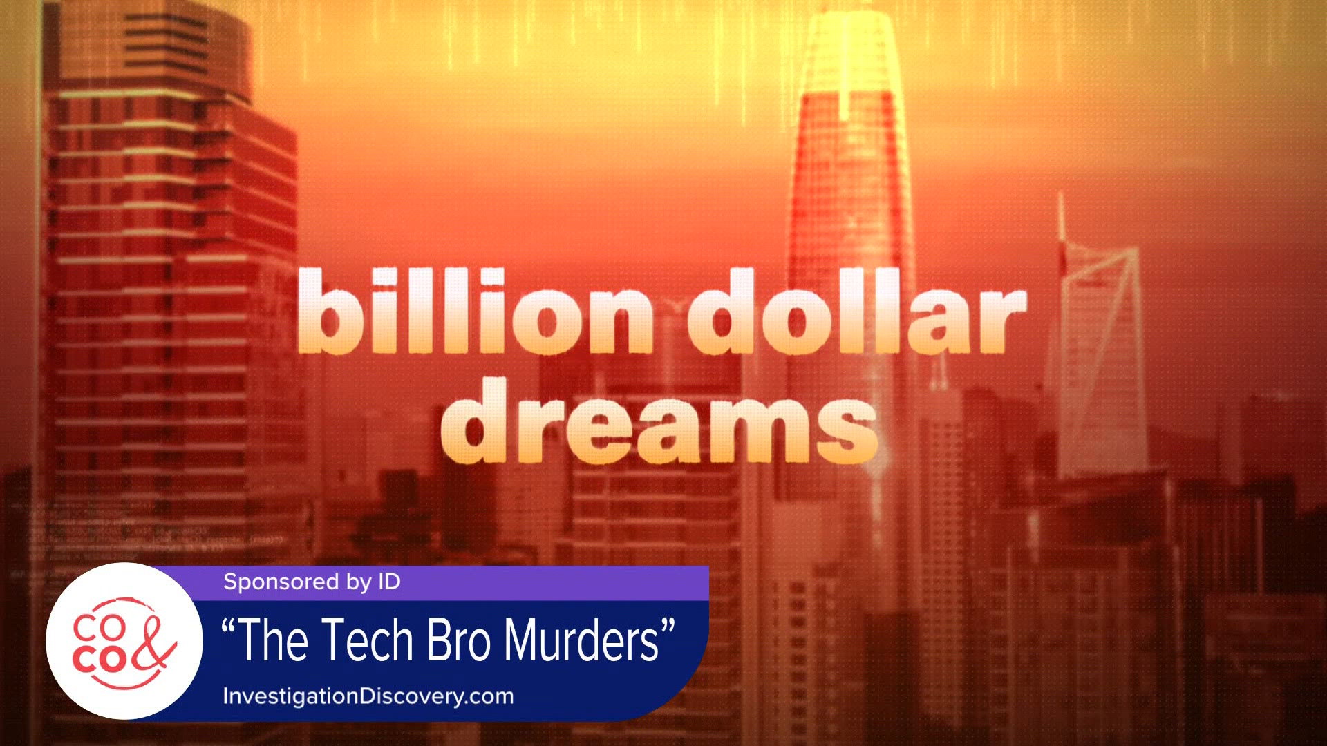 'The Tech Bro Murders' on Investigation Discovery | 9news.com