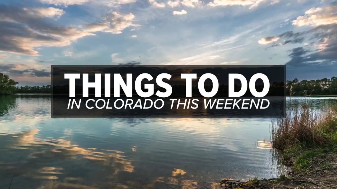 9 Things to do in Denver and Colorado this weekend: Aug. 8-10 | 9news.com