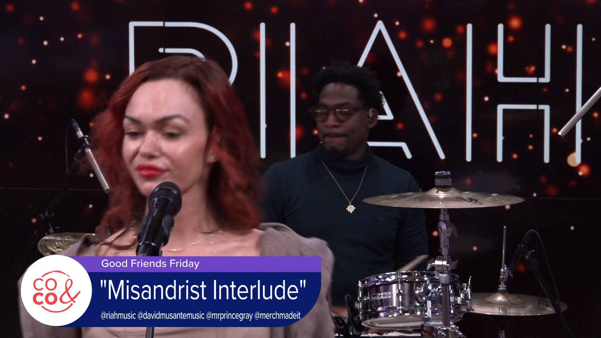 Riah Closes Out Good Friends Friday with 'Misandrist Interlude' | 9news.com