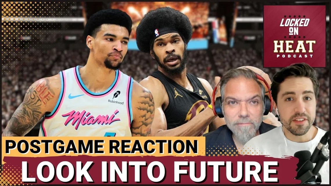 Miami Heat Got a Look Into the Future in Loss to Cavaliers | Locked On ...