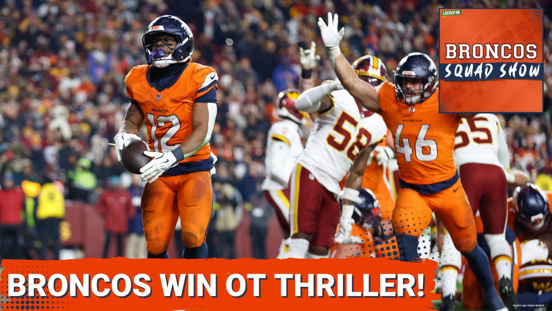 BRONCOS SQUAD SHOW: Denver Broncos WIN OT THRILLER Against Commanders ...