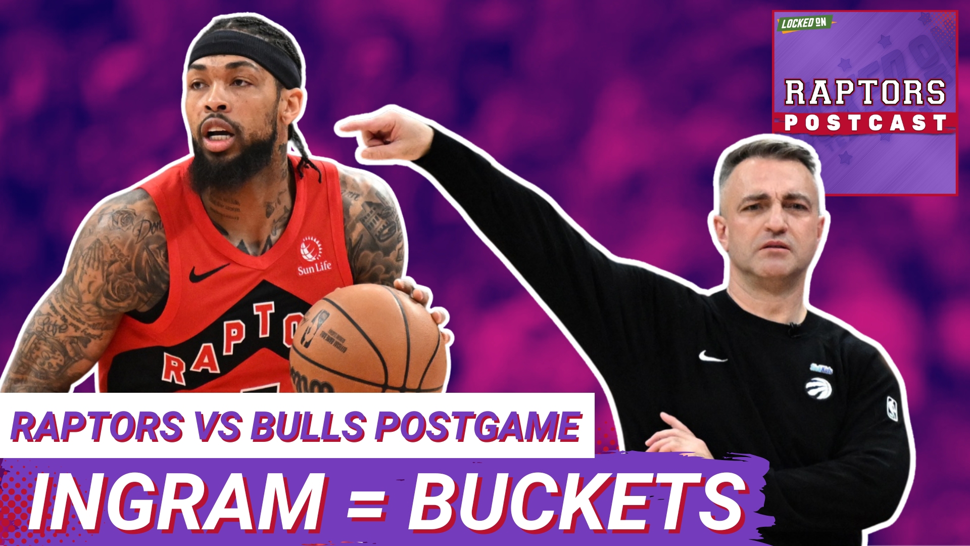 RAPTORS POSTCAST: Brandon Ingram gets BUCKETS and Raps beat Bulls on ...