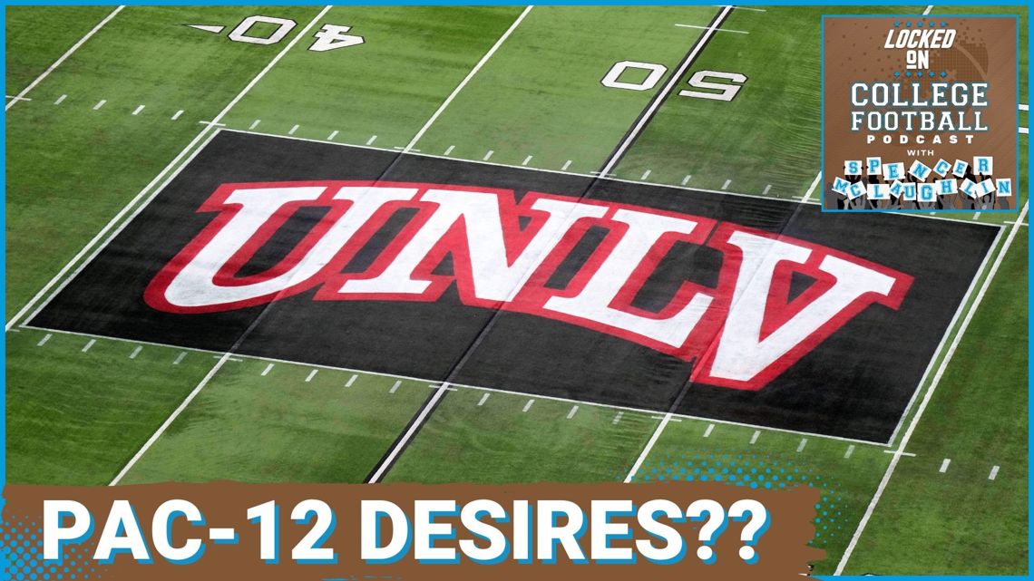 REPORT: Pac-12 TRYING to expand with UNLV, a realignment move TOUGH add ...