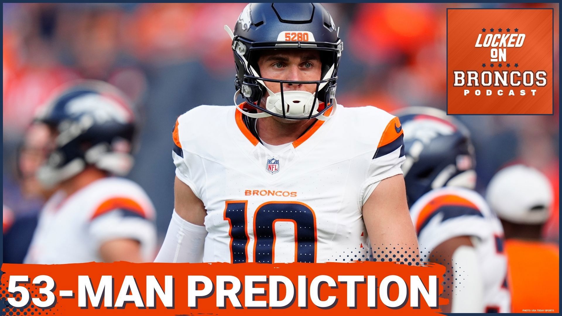 Denver Broncos 53-MAN Roster Prediction After NFL Preseason Week 2 ...