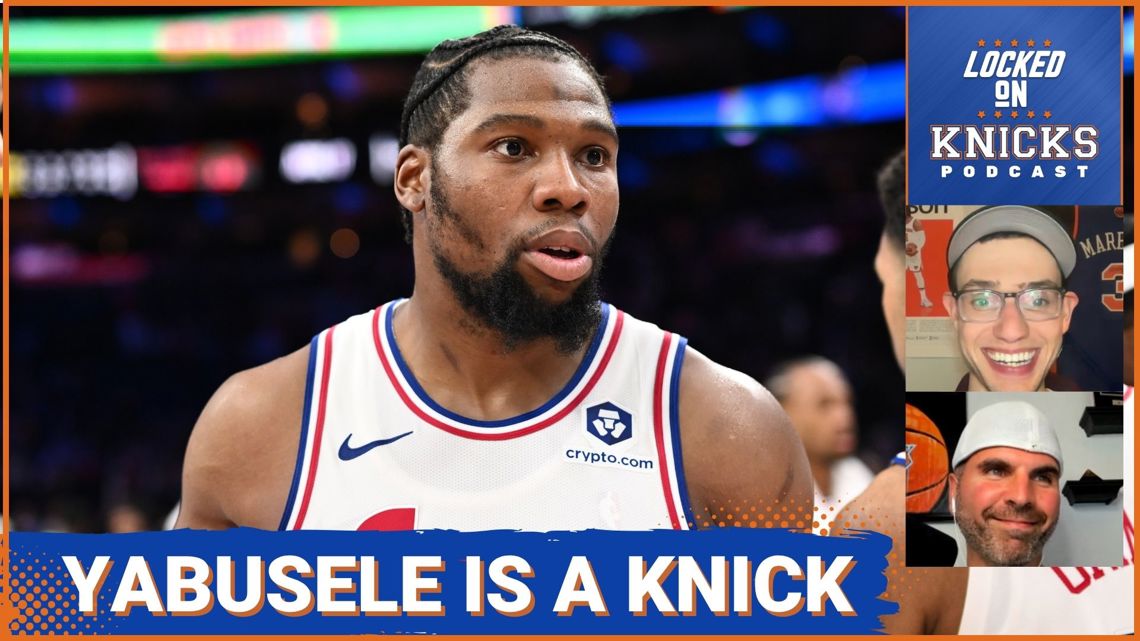 BREAKING: GUERSCHON YABUSELE IS A KNICK! With DJ Zullo | 9news.com