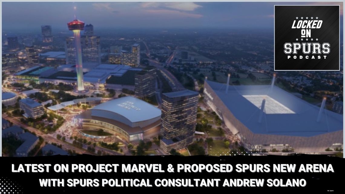 Project Marvel update with San Antonio Spurs political consultant Andrew Solano | Locked On ...