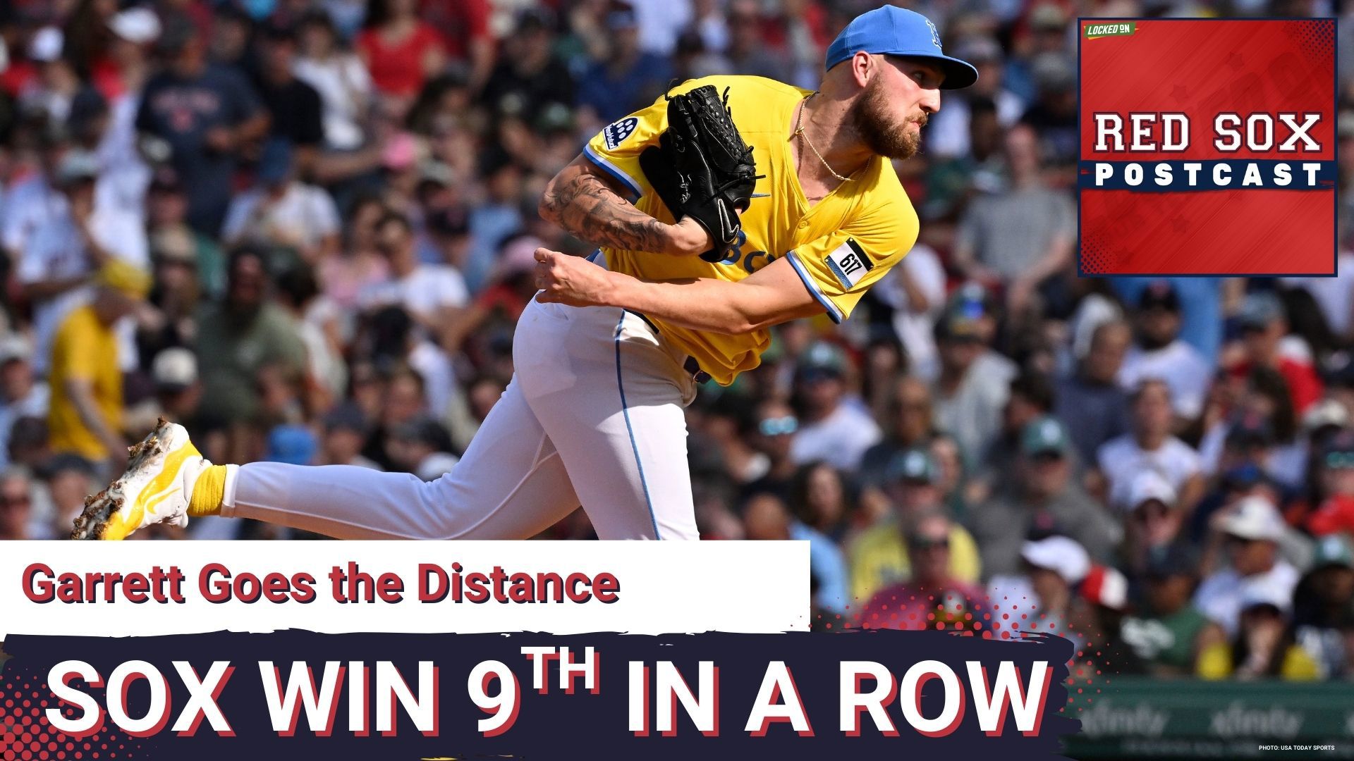 RED SOX POSTCAST: Garrett Crochet Goes The Distance In Helping Red Sox Extend Win Streak to 9 In ...