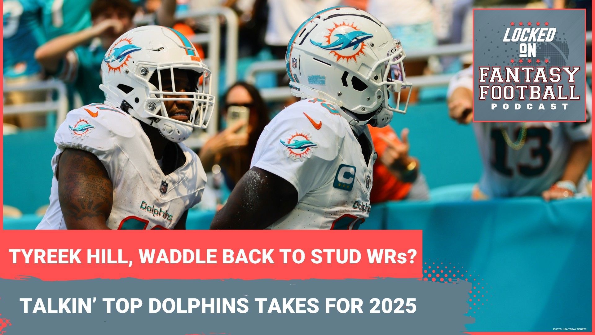 Tyreek Hill, Jaylen Waddle back to STUD WRs? 3 Dolphins fantasy takes you MUST KNOW for 2025 ...