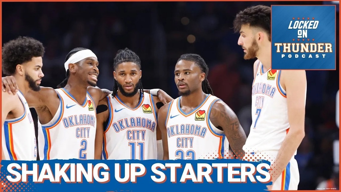 Should the Thunder keep Changing their Starters? Hills We are Willing ...